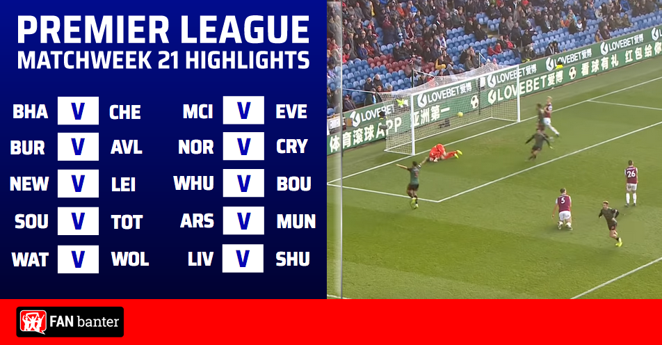 VIDEO: Premier League Highlights from Matchweek 21 - Fan Banter