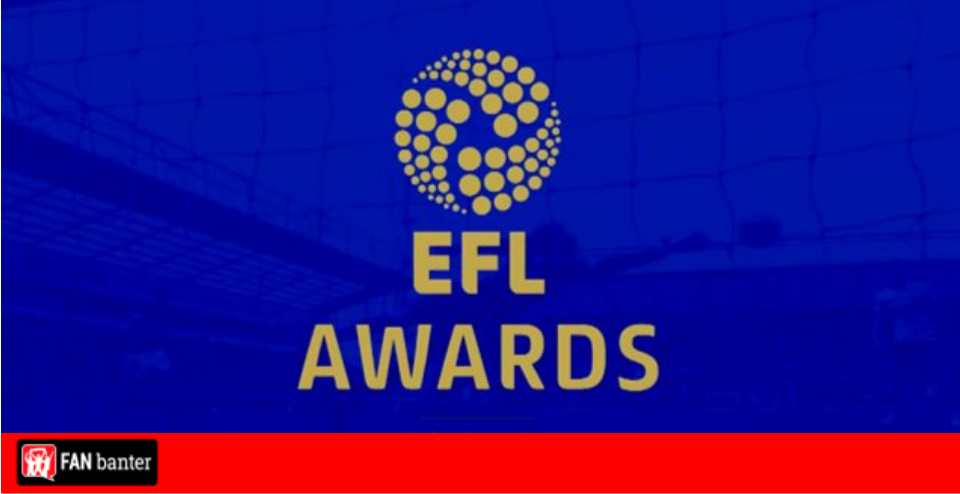 EFL Awards 2021: The Shortlists Revealed - Fan Banter