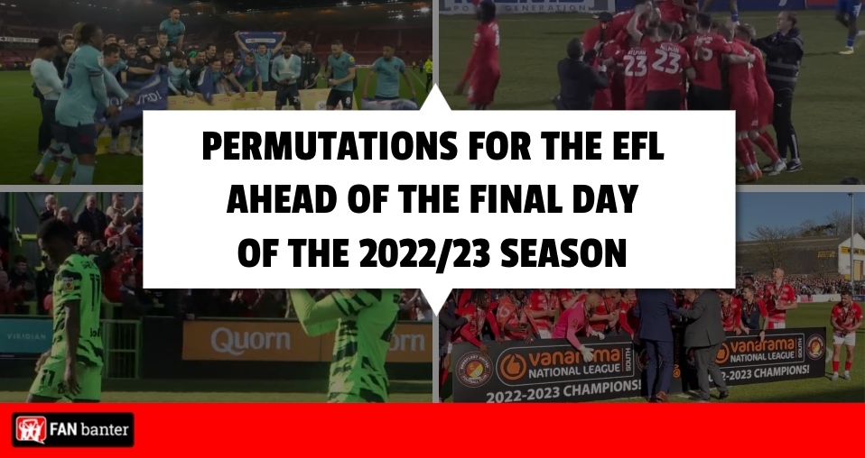 Permutations for the EFL ahead of the final day of the season – 6th May ...