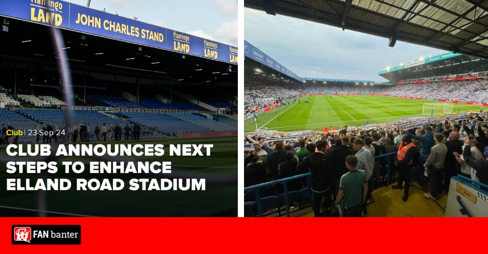 Fans react as Leeds confirm big plans to 're-imagine and enhance Elland ...